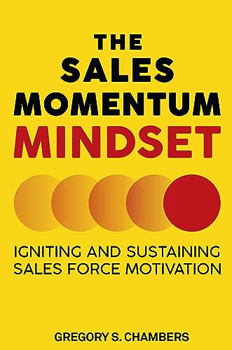Amazon.com: The Sales Momentum Mindset: Igniting and Sustaining Sales ...