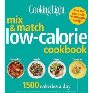 Cooking Light Mix & Match Low-Calorie Cookbook: 1500 Calories a Day ...