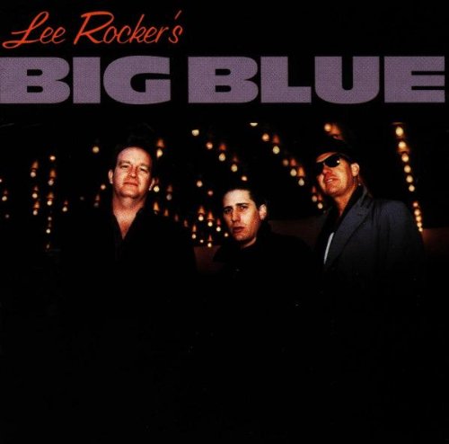 Lee Rocker - Big Blue - Amazon.com Music