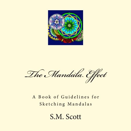 The Mandala Effect: A Book of Guidelines for Sketching Mandalas : Scott ...