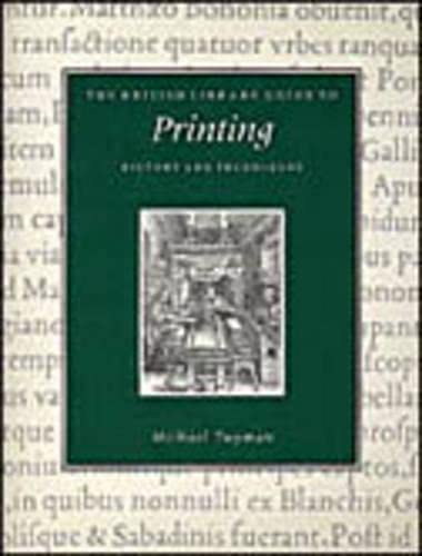 The British Library Guide to Printing: History and Techniques: Twyman ...