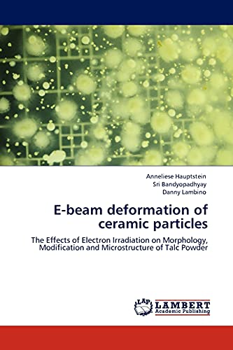 Buy E-beam deformation of ceramic particles: The Effects of Electron ...