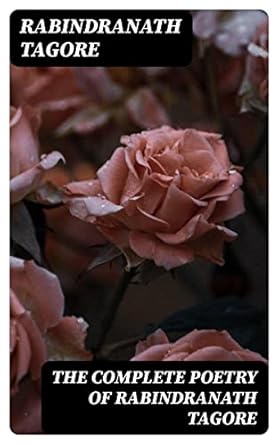 The Complete Poetry of Rabindranath Tagore eBook : Tagore, Rabindranath ...