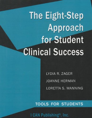 The Eight-Step Approach for Student Clinical Success: Tools for ...