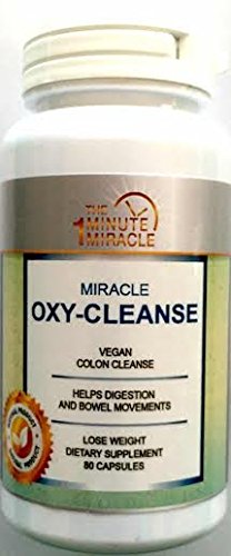 The One Minute Miracle Oxy-Cleanse Vegan Colon Cleanser - 80 Vegatarian ...