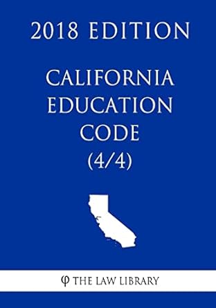 California Education Code (4/4) (2018 Edition): The Law Library ...
