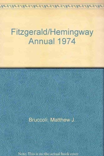 Fitzgerald/Hemingway Annual 1974: Matthew J. Bruccoli: 9780910972499 ...