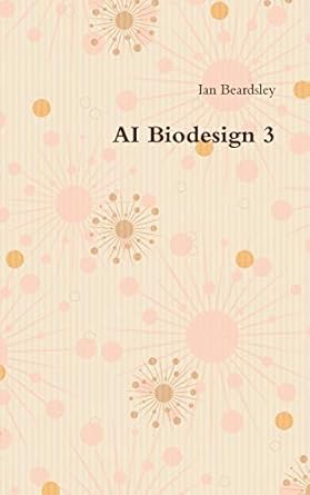 AI Biodesign 3: Beardsley, Ian: 9781794836433: Amazon.com: Books
