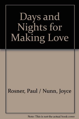 Days and Nights for Making Love: Rosner, Paul / Nunn, Joyce: Amazon.com ...