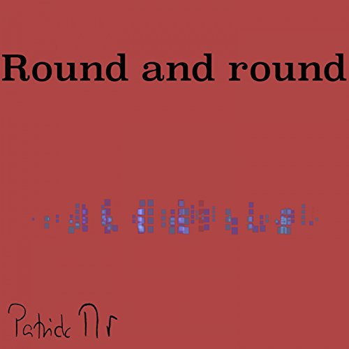 Play Round And Round by Patrick Mr on Amazon Music Unlimited