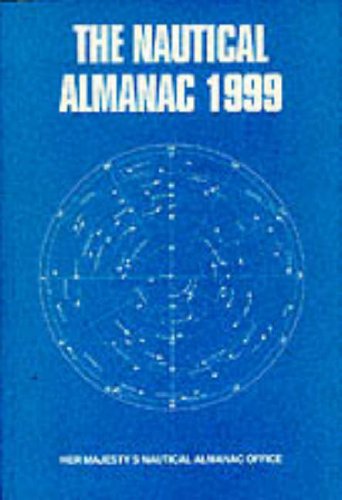 The Nautical Almanac 1999: Nautical Almanac Office: 9780117728660 ...
