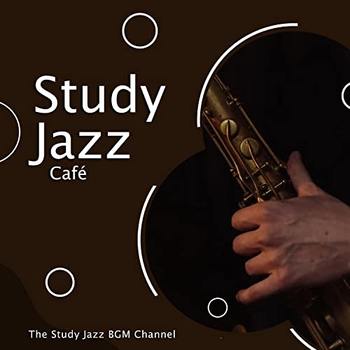 Amazon MusicでThe Study Jazz BGM ChannelのStudy Jazz Caféを再生する