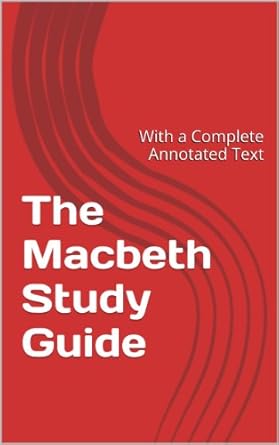 The Macbeth Study Guide: With a Complete Annotated Text eBook ...