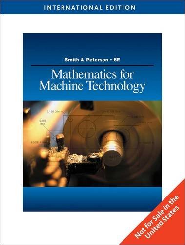 Mathematics for Machine Technology (Sixth Edition): ROBERT D. SMITH ...
