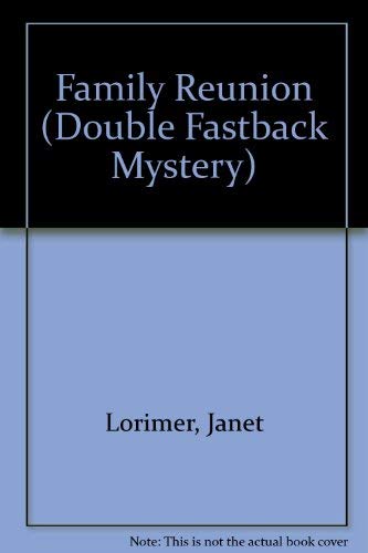 Family Reunion (Double Fastback Mystery): Lorimer, Janet: 9780822423638 ...