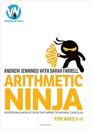 Arithmetic Ninja for Ages 5-6: Maths activities for Year 1: Andrew ...