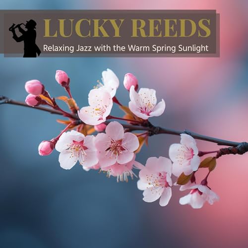 Play Relaxing Jazz with the Warm Spring Sunlight by Lucky Reeds on ...