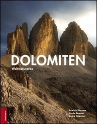 Dolomiten. Weltnaturerbe. Ediz. illustrata : Messner, Reinhold ...
