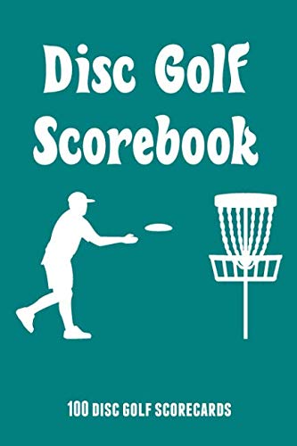 Disc Golf Scorebook 100 Disc Golf Scorecards: 6x9 disc golf score ...