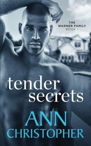 Tender Secrets: The Warner Family Book 1 (Warner Family Billionaires ...
