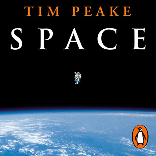 Amazon.com: Space: The Human Story (Audible Audio Edition): Tim Peake ...