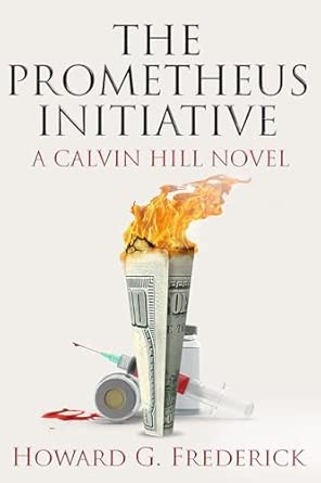 Amazon.com: The Prometheus Initiative: A Calvin Hill Novel ...