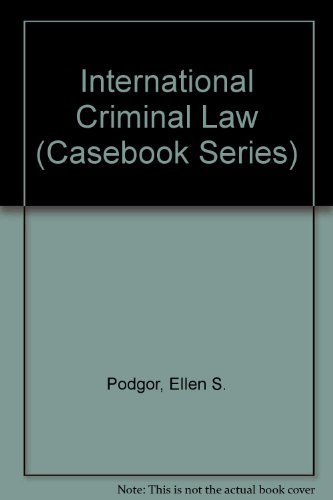 International Criminal Law: Cases and Materials (Casebook Series): Wise ...