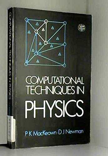 Computational Techniques in Physics: Mackeown, P. K., Newman, D. J.: 9780852745373: Amazon.com ...