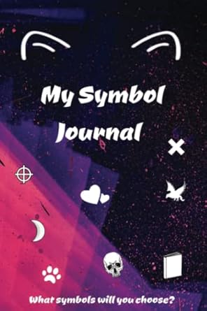 My Symbol Journal: What Symbols Will You Choose?: Kida, Tracey Marie ...