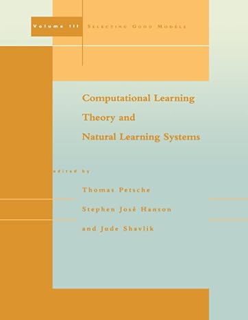 Computational Learning Theory and Natural Learning Systems: Selecting Good Models (Volume 3 ...