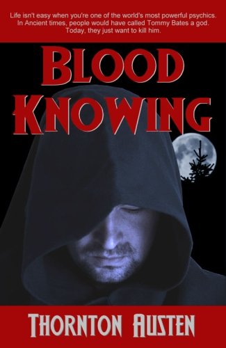 Blood Knowing: A Book of the Mentis Charta : Austen, Thornton, Hand ...
