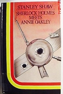 Sherlock Holmes/Annie Oakley: Shaw, S.: 9781850575375: Amazon.com: Books