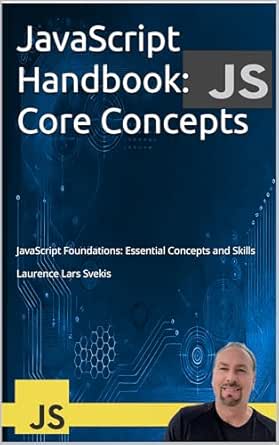 JavaScript Handbook: Core Concepts: JavaScript Foundations: Essential ...