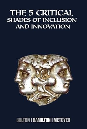 Amazon.com: The 5 Critical Shades Of Inclusion And Innovation eBook ...
