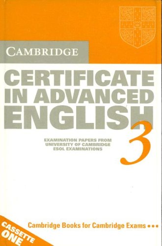 Cambridge Certificate in Advanced English 3: Examination Papers from ...