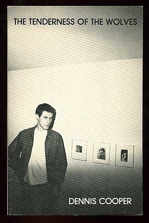 Tenderness of the Wolves: Cooper, Dennis: 9780895940650: Amazon.com: Books