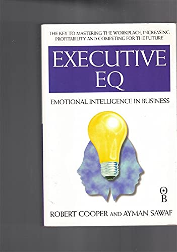 Buy Executive Eq: How to Develop the Four Cornerstones of Emotional ...