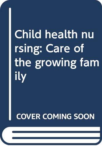 Child health nursing: Care of the growing family: Pillitteri, Adele ...