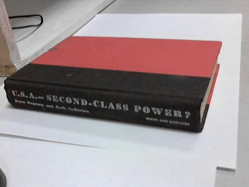 U.S.A. - Second-Class Power? (SIGNED): Pearson, Drew; Anderson, Jack ...