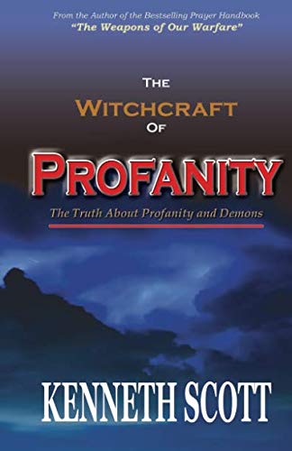 The Witchcraft of Profanity: Scott, Kenneth: 9781518671821: Amazon.com ...