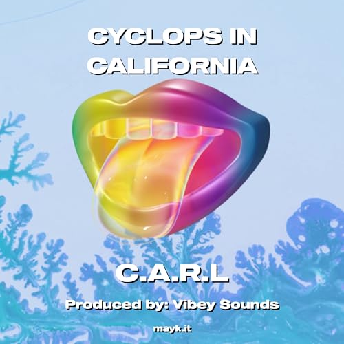 CYCLOPS IN CALIFORNIA von C.A.R.L auf Amazon Music Unlimited