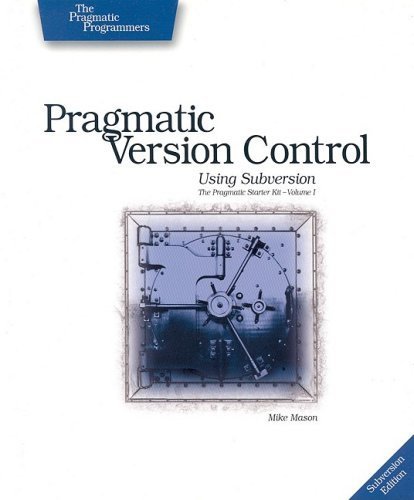 Pragmatic Version Control Using Subversion: Mike Mason: 9780974514062: Amazon.com: Books