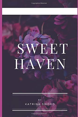 Sweet Haven (Truth & War): Sword, Katrina: 9781096117681: Amazon.com: Books
