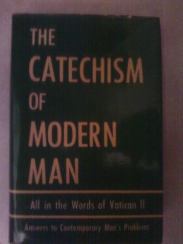 The Catechism of Modern Man, All in the Words of Vatican Ii: Daughters ...