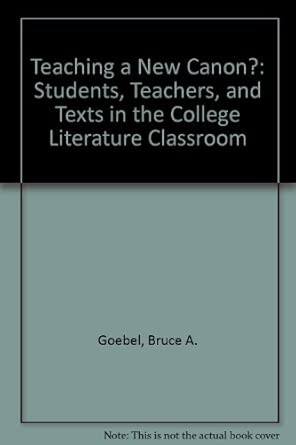 Teaching a "New Canon"?: Students, Teachers, and Texts in the College ...