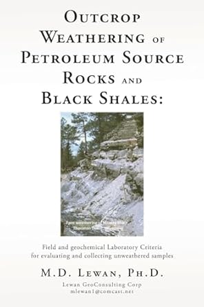 Outcrop Weathering of Petroleum Source Rocks and Black Shales: Field ...