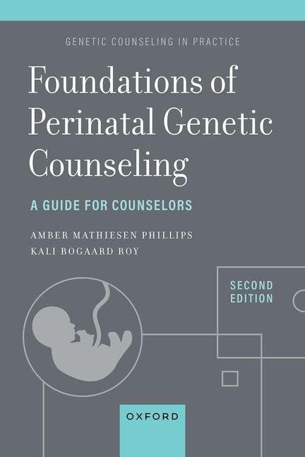 Foundations of Perinatal Genetic Counseling: A Guide for Counselors ...