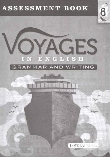 Voyages in English 2018 Grade 8 Assessment Book: Loyola University ...