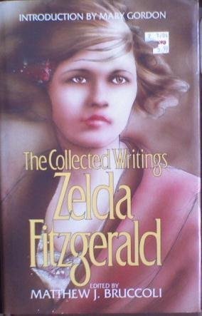 Collected Writings: Fitzgerald, Zelda: 9780316902953: Amazon.com: Books