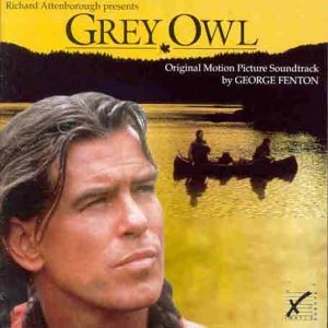 Grey Owl (Fenton) by Original Soundtrack (2000-07-05) - Amazon.com Music